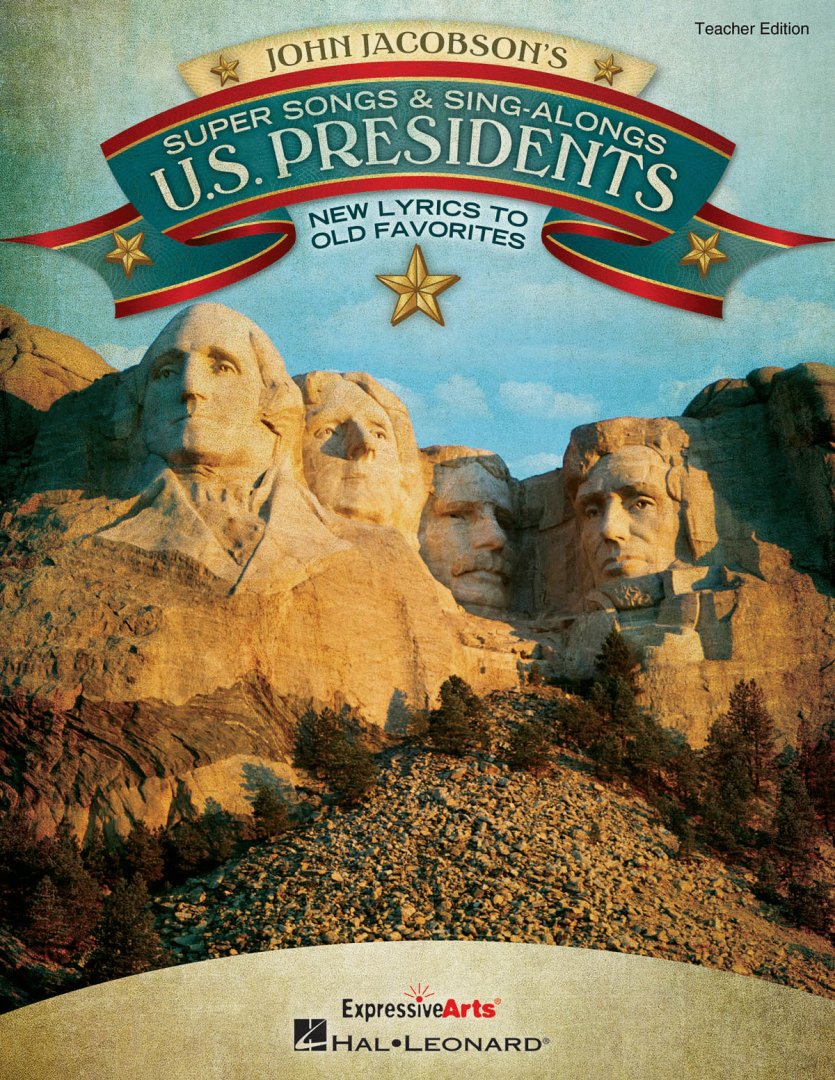 Super Songs and Sing-Alongs: US Presidents: New Lyrics to Old Favorite
