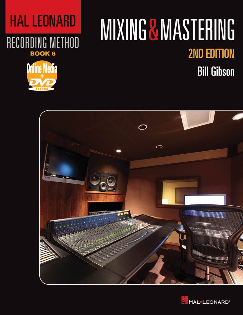 Hal Leonard Recording Method - Book 6: Mixing & Mastering - 2nd Editio
