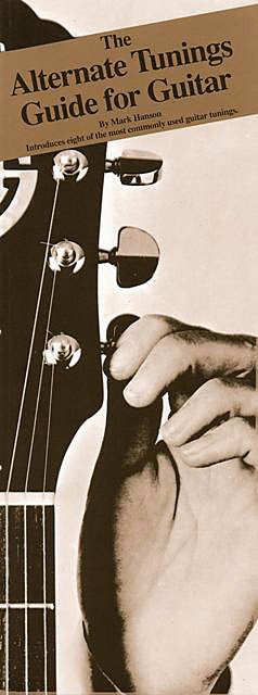 The Alternate Tunings Guide for Guitar: Compact Reference Library